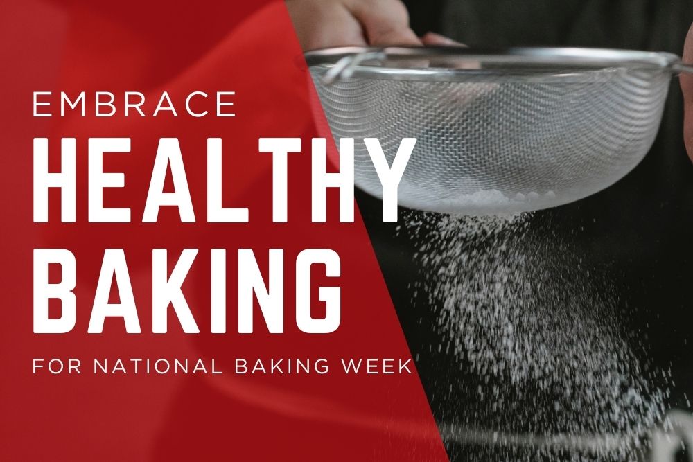 Celebrate National Baking Week with healthy baking - MOHS Workplace Health