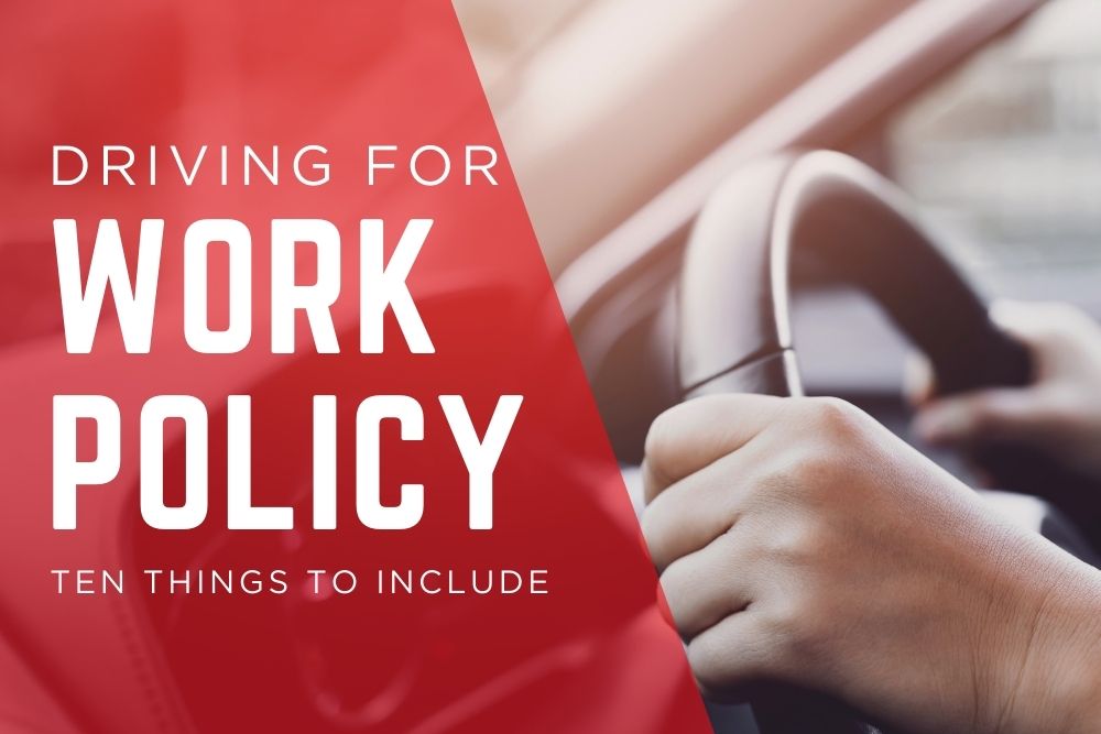 Ten things to include in your driving for work policy - MOHS Workplace ...