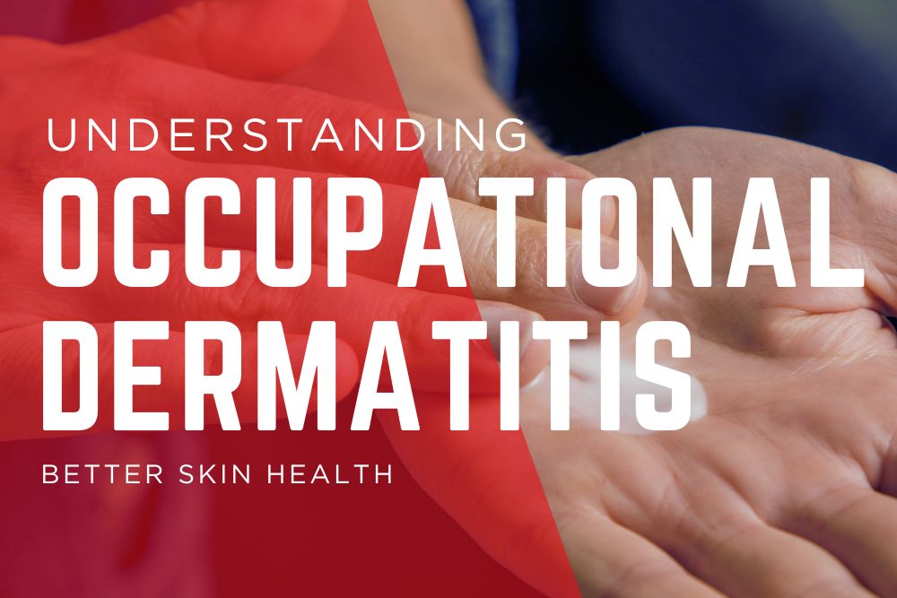Occupational dermatitis and better skin health - MOHS Workplace Health